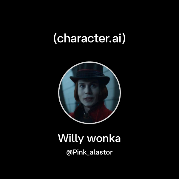 Chat with Willy wonka | character.ai | AI Chat, Reimagined–Your Words ...