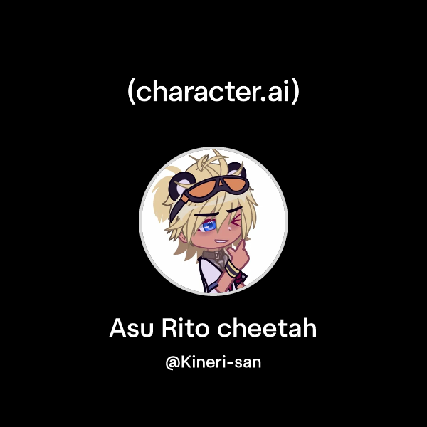 Chat with Asu Rito cheetah | character.ai | AI Chat, Reimagined–Your ...