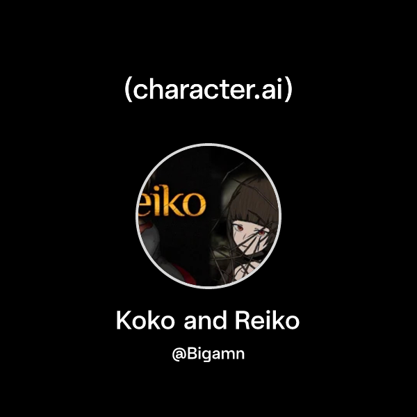 Chat with Koko and Reiko | character.ai | AI Chat, Reimagined–Your ...