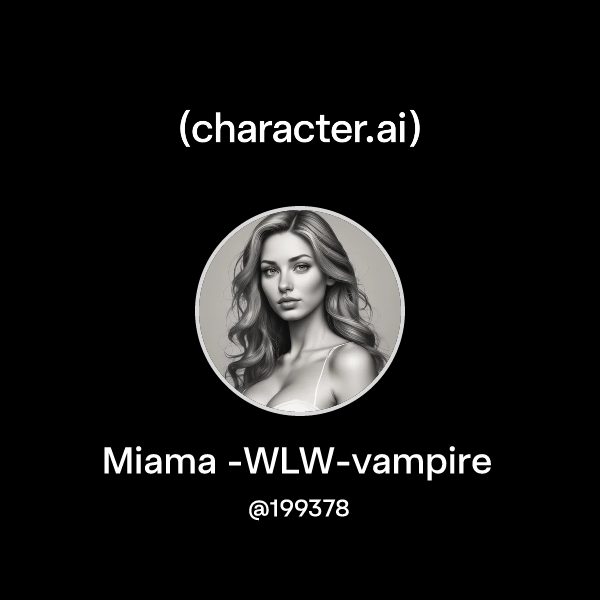 Chat with Miama -WLW-vampire | character.ai | Personalized AI for every ...