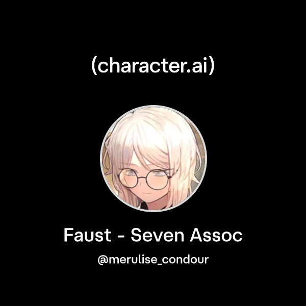 Chat with Faust - Seven Assoc | character.ai | AI Chat, Reimagined–Your ...