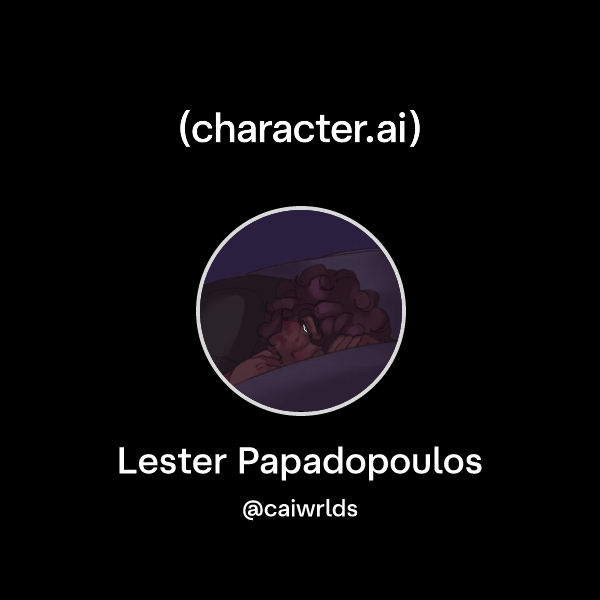 Chat with Lester Papadopoulos | character.ai | AI Chat, Reimagined–Your ...