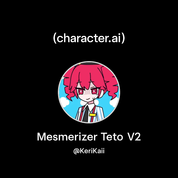 Chat with Mesmerizer Teto V2 | character.ai | Personalized AI for every ...