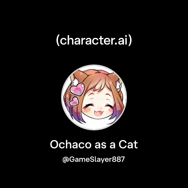 Chat with Ochaco as a Cat | character.ai | AI Chat, Reimagined–Your ...