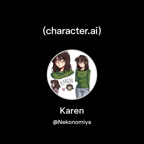Chat with Karen | character.ai | AI Chat, Reimagined–Your Words. Your ...