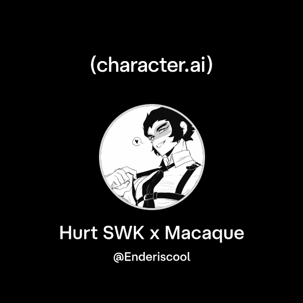 Chat with Hurt SWK x Macaque | character.ai | AI Chat, Reimagined–Your ...