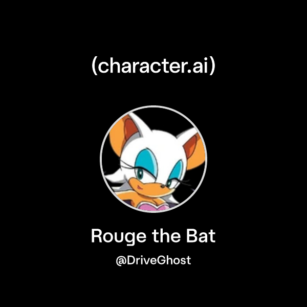 Chat with Rouge the Bat | character.ai | AI Chat, Reimagined–Your Words ...