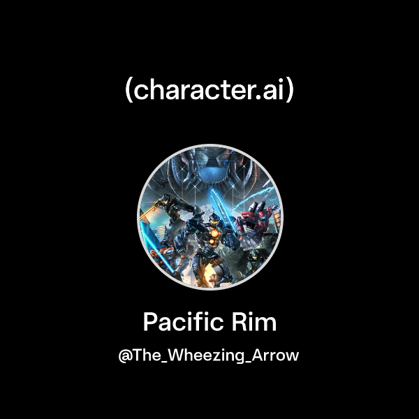 Chat with Pacific Rim | character.ai | AI Chat, Reimagined–Your Words ...