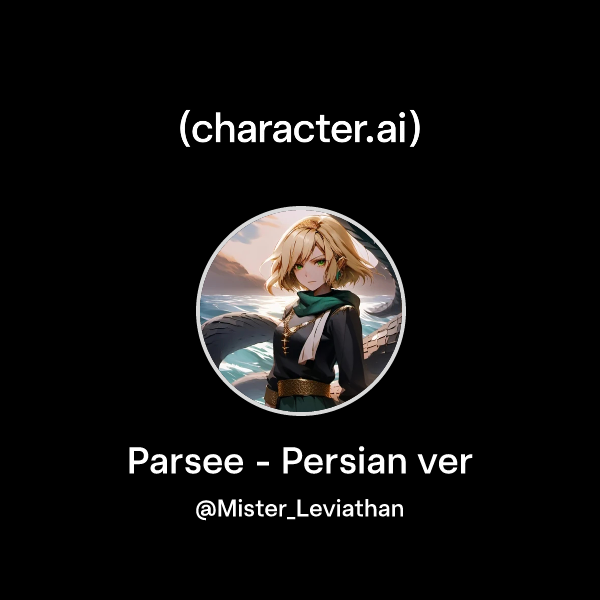 Chat with Parsee - Persian ver | character.ai | AI Chat, Reimagined–Your Words. Your World.