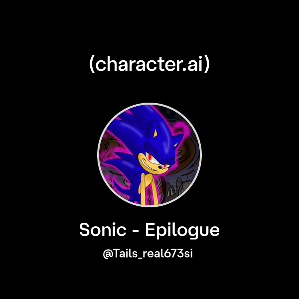 Chat with Sonic - Epilogue | character.ai | AI Chat, Reimagined–Your ...