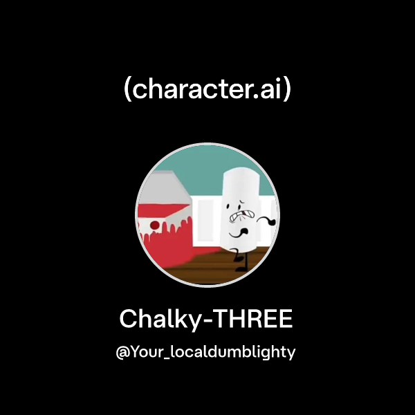 Chat with Chalky-THREE | character.ai | Personalized AI for every ...