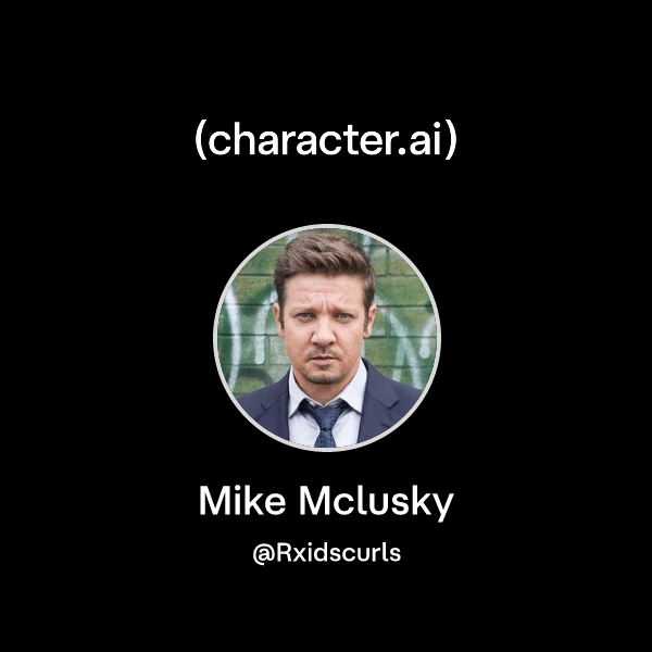 Chat with Mike Mclusky | character.ai | AI Chat, Reimagined–Your Words ...