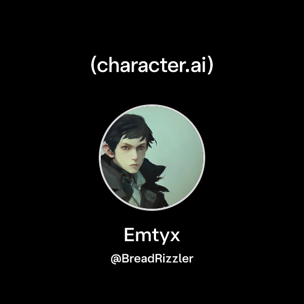 Chat with Emtyx | character.ai | AI Chat, Reimagined–Your Words. Your ...