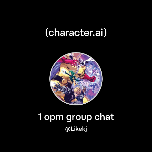 Chat with 1 opm group chat | character.ai | AI Chat, Reimagined–Your ...