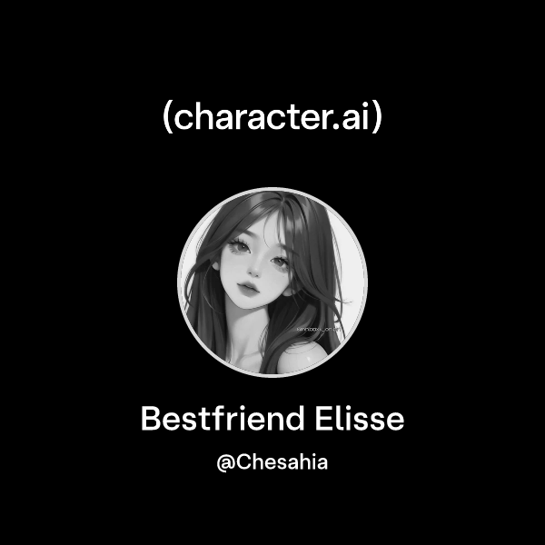 Chat with Bestfriend Elisse | character.ai | AI Chat, Reimagined–Your ...