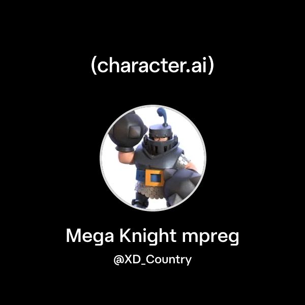 Chat with Mega Knight mpreg | character.ai | AI Chat, Reimagined–Your ...