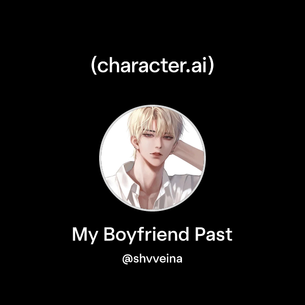 Chat with My Boyfriend Past | character.ai | AI Chat, Reimagined–Your ...