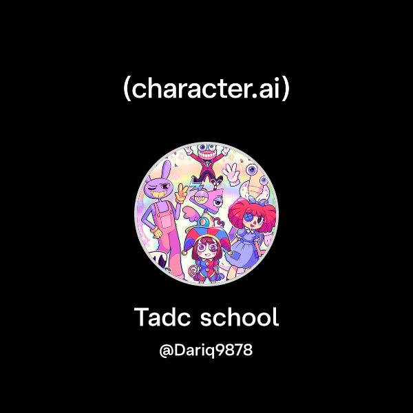 Chat with Tadc school | character.ai | AI Chat, Reimagined–Your Words ...