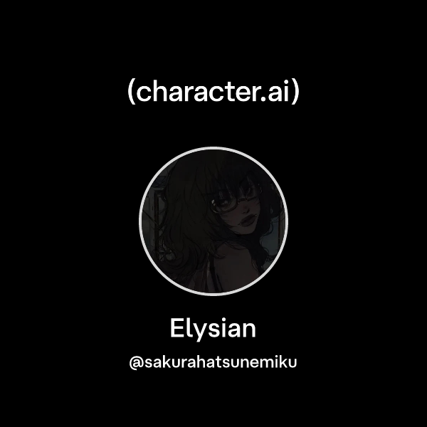 Chat with Elysian | character.ai | AI Chat, Reimagined–Your Words. Your World.