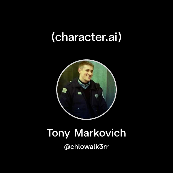 Chat with Tony Markovich | character.ai | AI Chat, Reimagined–Your ...