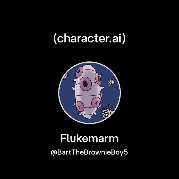 Chat with Flukemarm | character.ai | AI Chat, Reimagined–Your Words ...