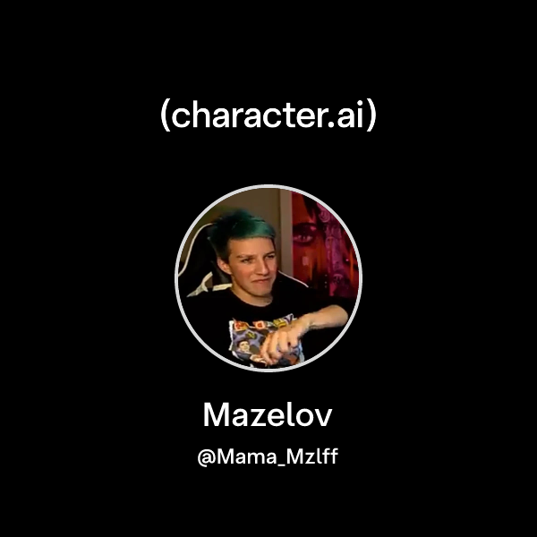 Chat with Mazelov | character.ai | Personalized AI for every moment of ...