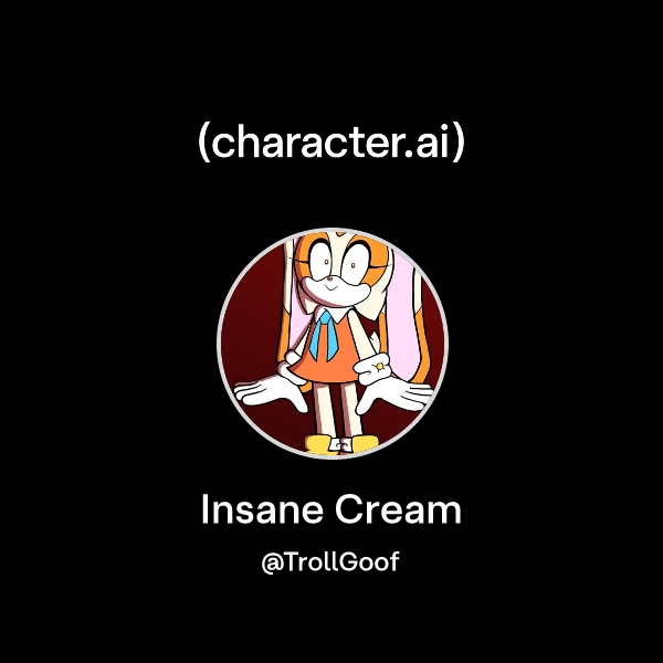 Chat with Insane Cream | character.ai | AI Chat, Reimagined–Your Words ...