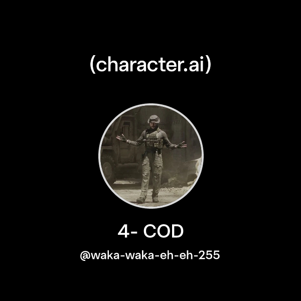 Chat with 4- COD | character.ai | AI Chat, Reimagined–Your Words. Your ...