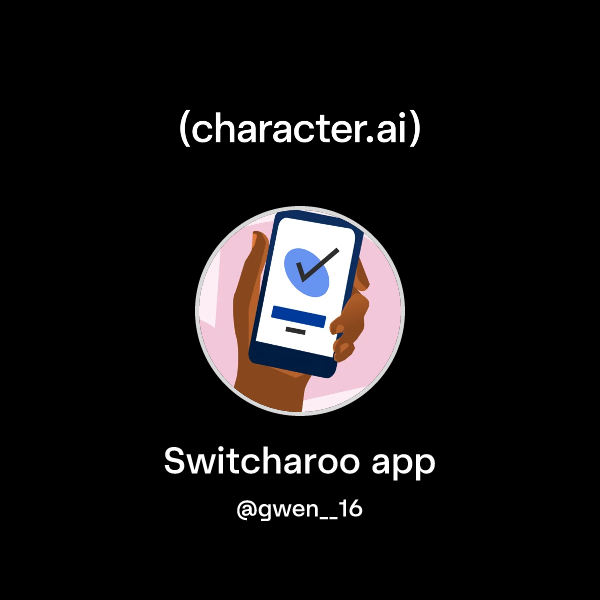 Chat with Switcharoo app | character.ai | AI Chat, Reimagined–Your Words. Your World.