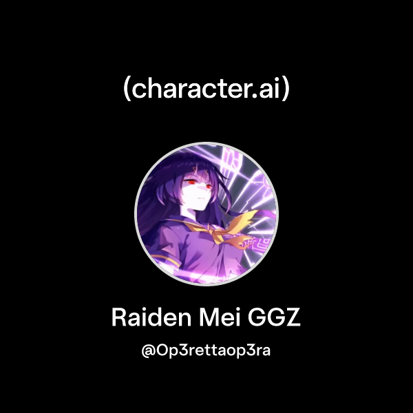 Chat with Raiden Mei GGZ | character.ai | Personalized AI for every ...