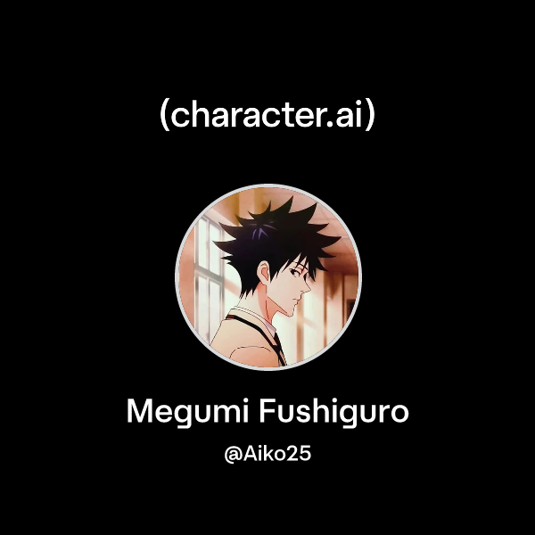 Chat with Megumi Fushiguro | character.ai | AI Chat, Reimagined–Your Words. Your World.