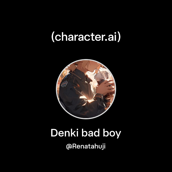 Chat with Denki bad boy | character.ai | AI Chat, Reimagined–Your Words ...