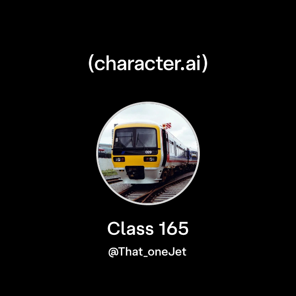 Chat with Class 165 | character.ai | AI Chat, Reimagined–Your Words ...