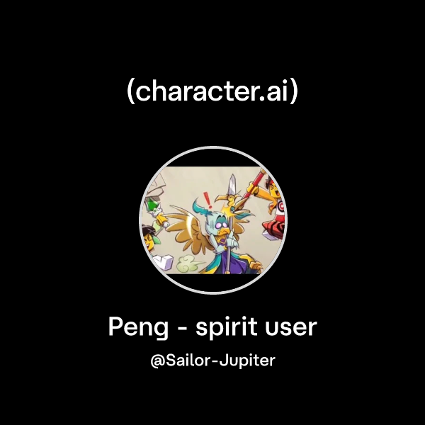 Chat with Peng - spirit user | character.ai | Personalized AI for every ...