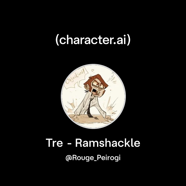 Chat with Tre - Ramshackle | character.ai | Personalized AI for every ...