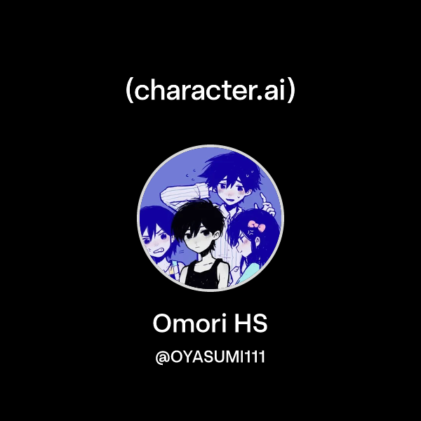 Chat with Omori HS | character.ai | AI Chat, Reimagined–Your Words. Your World.