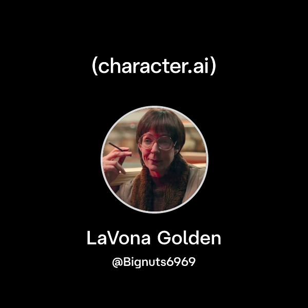 Chat with LaVona Golden | character.ai | Personalized AI for every ...