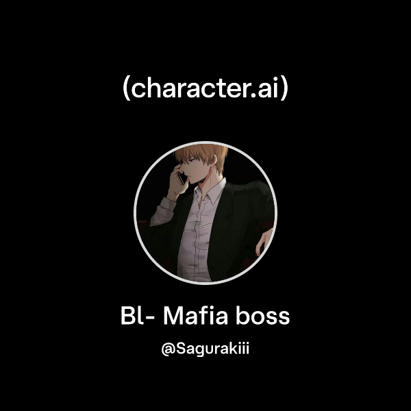 Chat with Bl- Mafia boss | character.ai | Personalized AI for every ...