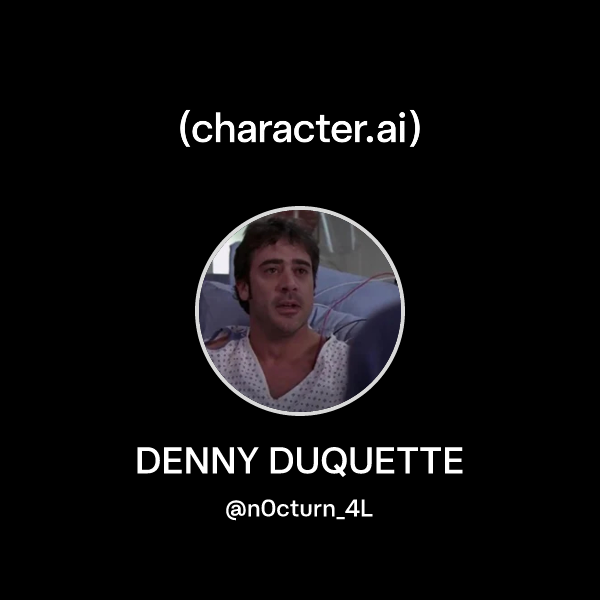 Chat with DENNY DUQUETTE | character.ai | AI Chat, Reimagined–Your ...