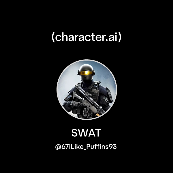 Chat with SWAT | character.ai | AI Chat, Reimagined–Your Words. Your World.