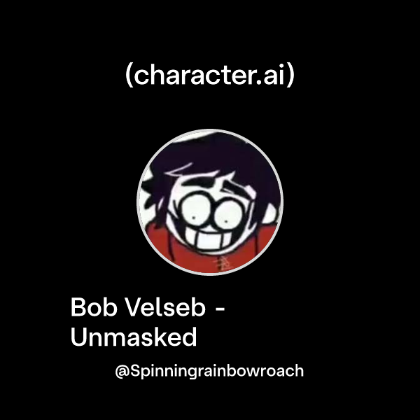 Chat with Bob Velseb -Unmasked | character.ai | Personalized AI for ...