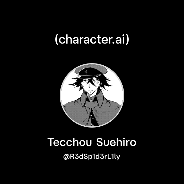 Chat with Tecchou Suehiro | character.ai | AI Chat, Reimagined–Your ...