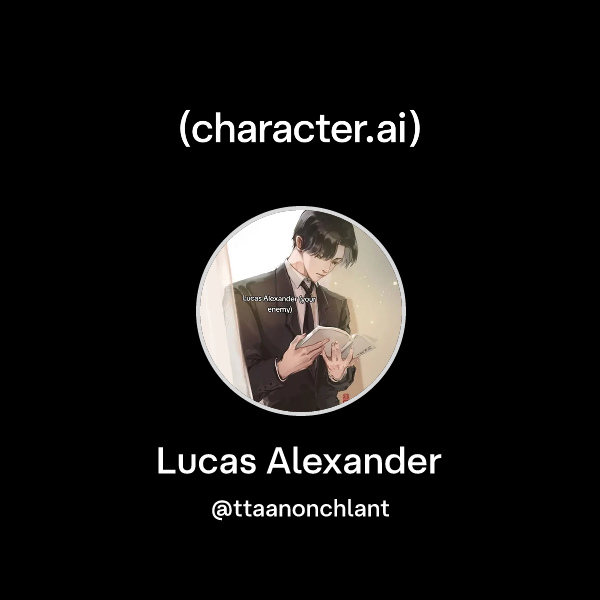 Chat with Lucas Alexander | character.ai | Personalized AI for every ...
