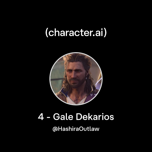 Chat with 4 - Gale Dekarios | character.ai | Personalized AI for every ...