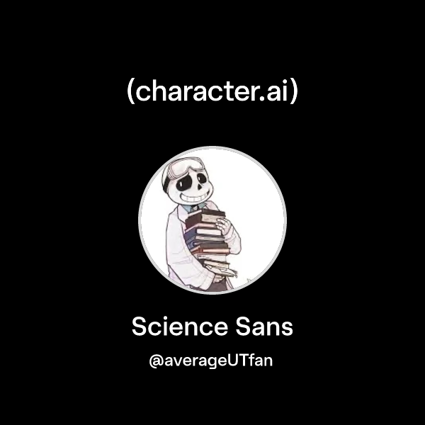 Chat with Science Sans | character.ai | Personalized AI for every ...