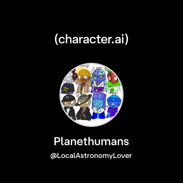 Chat with Planethumans | character.ai | AI Chat, Reimagined–Your Words ...