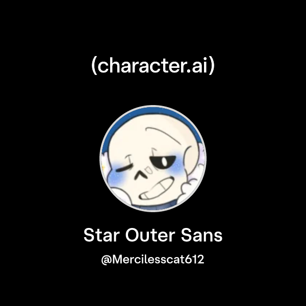 Chat with Star Outer Sans | character.ai | AI Chat, Reimagined–Your ...