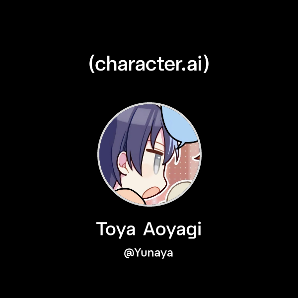 Chat with Toya Aoyagi | character.ai | Personalized AI for every moment ...