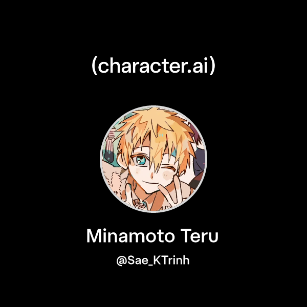 Chat with Minamoto Teru | character.ai | AI Chat, Reimagined–Your Words. Your World.