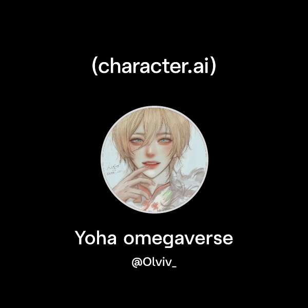 Chat with Yoha omegaverse | character.ai | Personalized AI for every ...